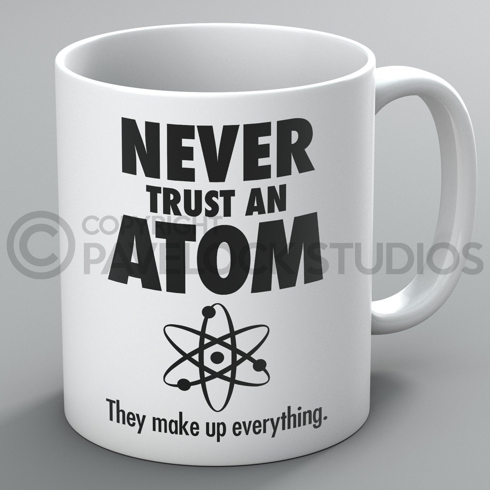 Never Trust an Atom Mug Mugs Science Chemistry Physics Geek Nerd ...