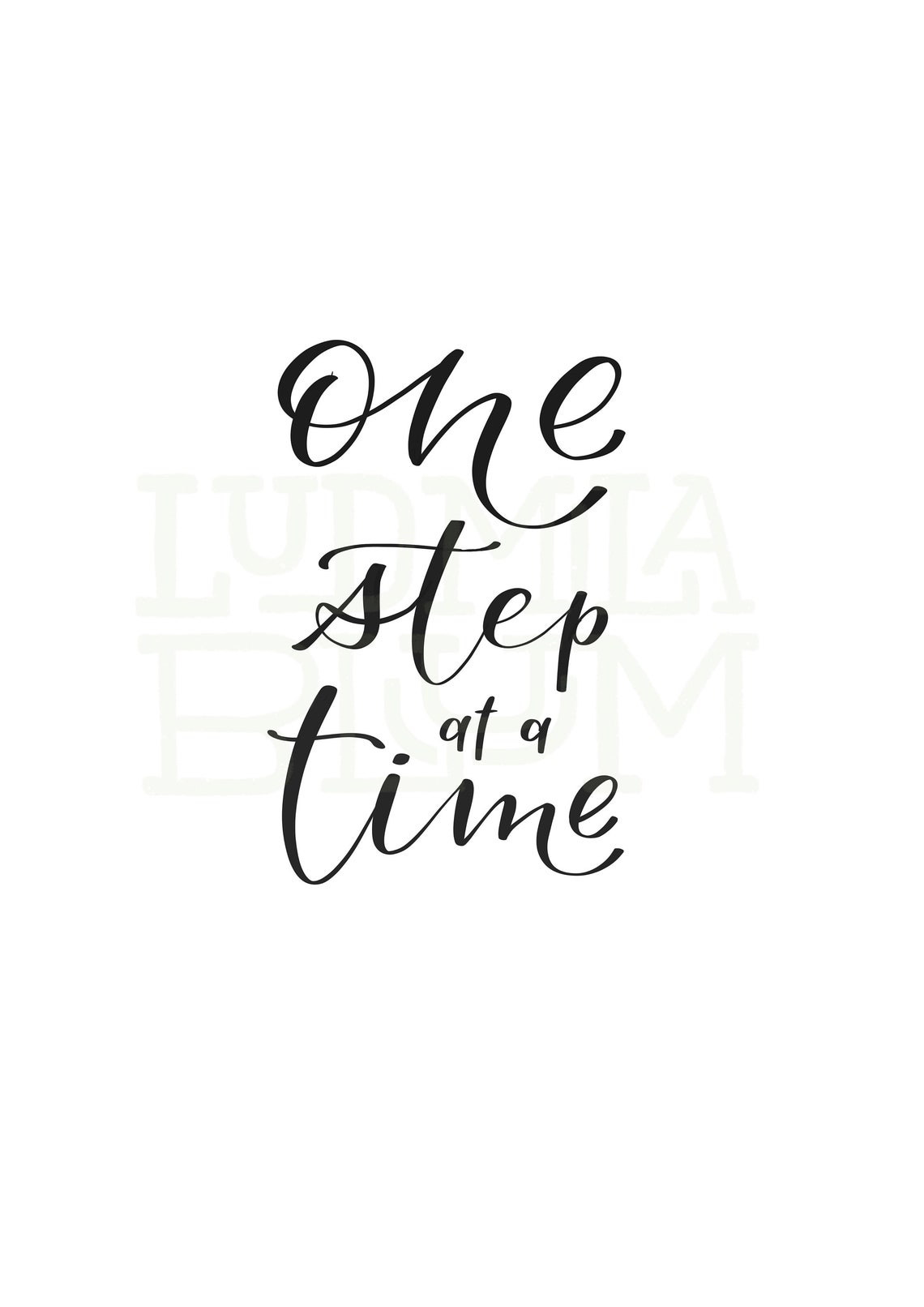 Lettering Poster - One Step at a Time - Printable. Mural / Postcard to ...