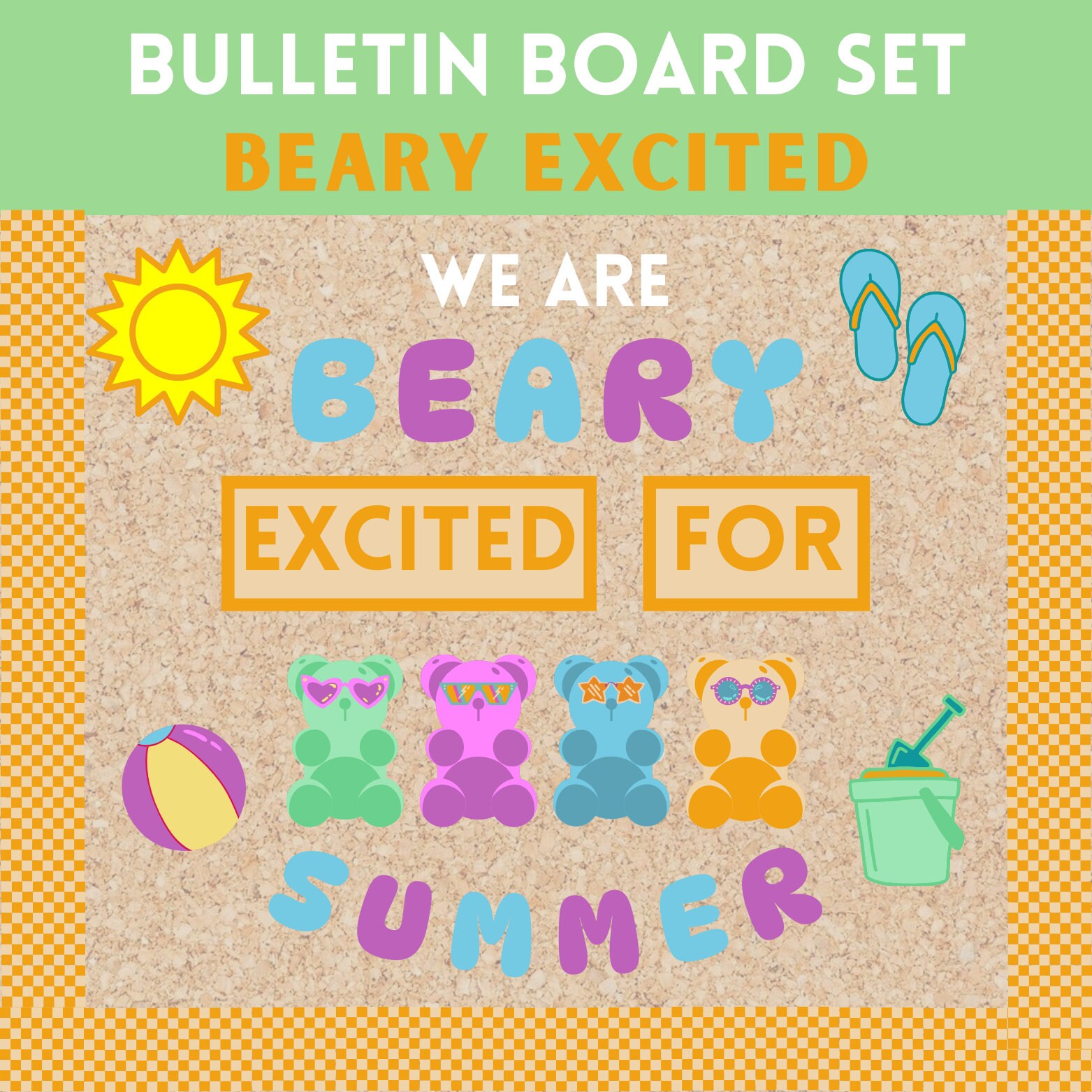 Beary Excited for Summer End of School Year Bulletin Board Set ...
