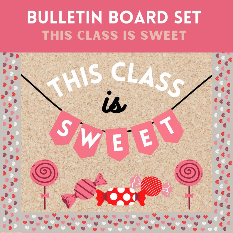 This Class is Sweet Bulletin Board Set, Printable, Easy Classroom ...