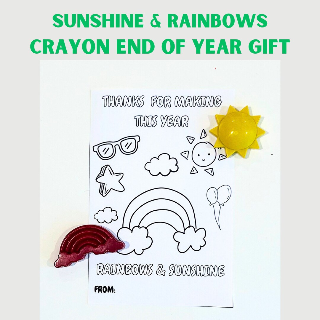Sunshine and Rainbows Crayon End of Year Gift, Rainbow Coloring Sheet ...