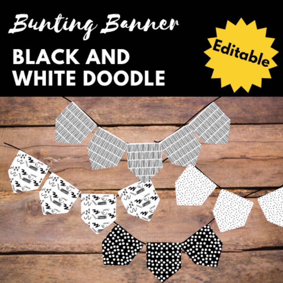 Black and White Doodle Editable Bunting Banner, Printable, Easy ...