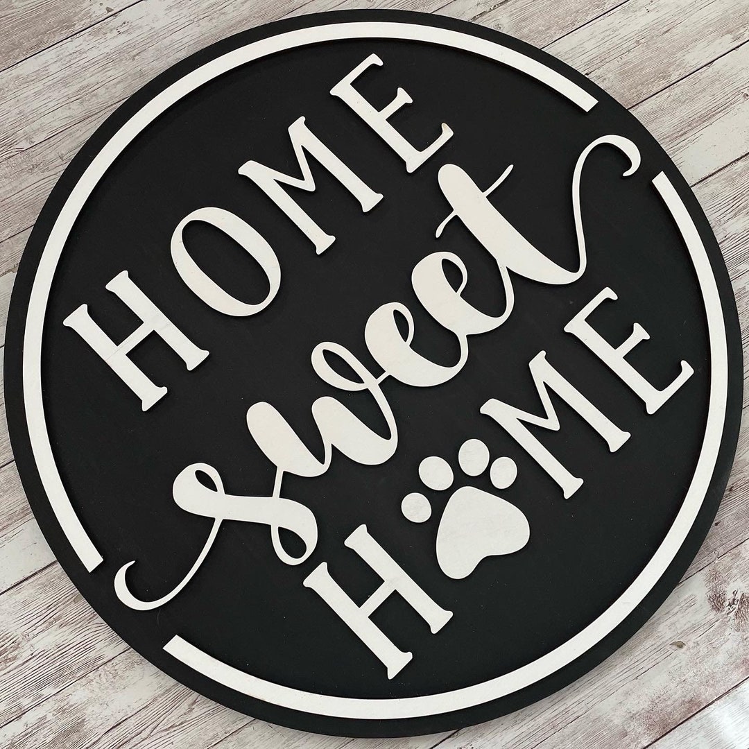 Dog Paw Home Sweet Home Round Wood Sign | Two State Home Sign | New ...