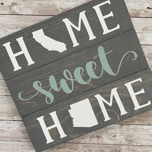 California to Arizona Home Sweet Home Wood Sign | Two States or Heart ...