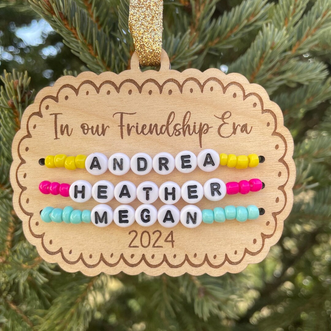 Friendship Bestie Name Bracelet Ornament | 2025 in Our Friendship Era ...