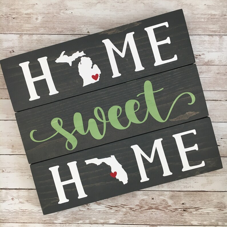 Michigan to Florida Home Sweet Home Wood Sign | Two States or Heart ...