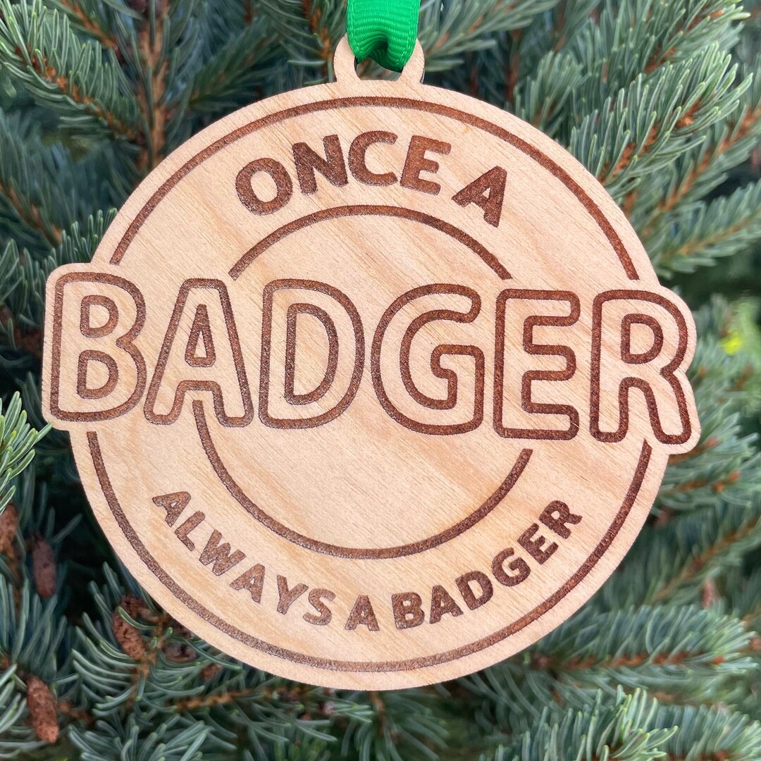 Once a Badger Always a Badger School Ornament | School Mascot Ornament ...