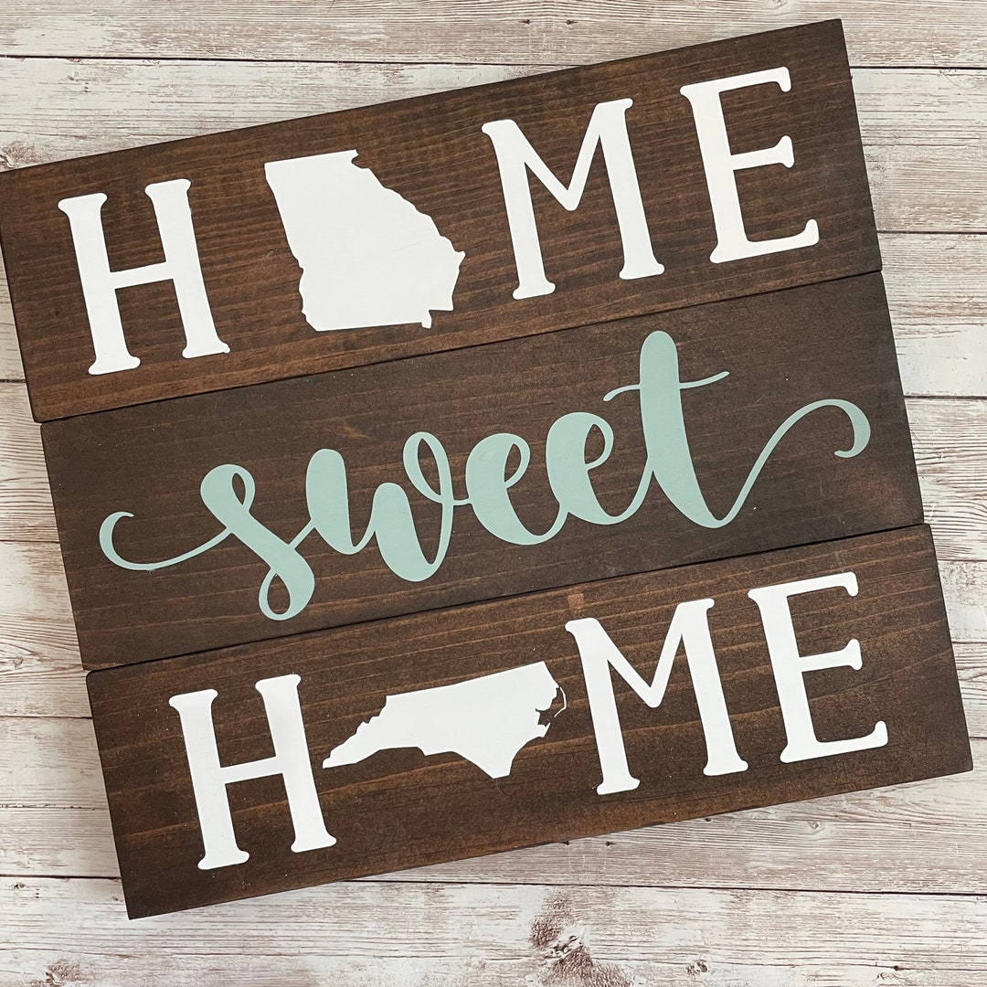 Georgia to North Carolina Home Sweet Home 2 State Wood Sign | Two State ...