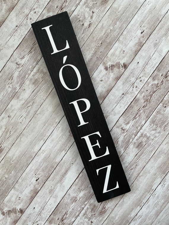 Lopez Family Name Sign Last Name or Town Name Sign Custom | Etsy