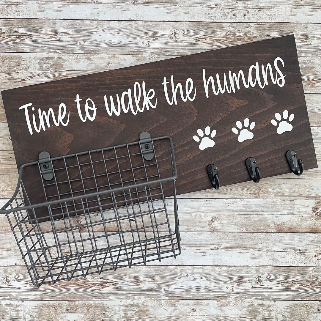 Time to Walk the Humans Dog Leash & Snack Basket Holder | Leash Hook ...