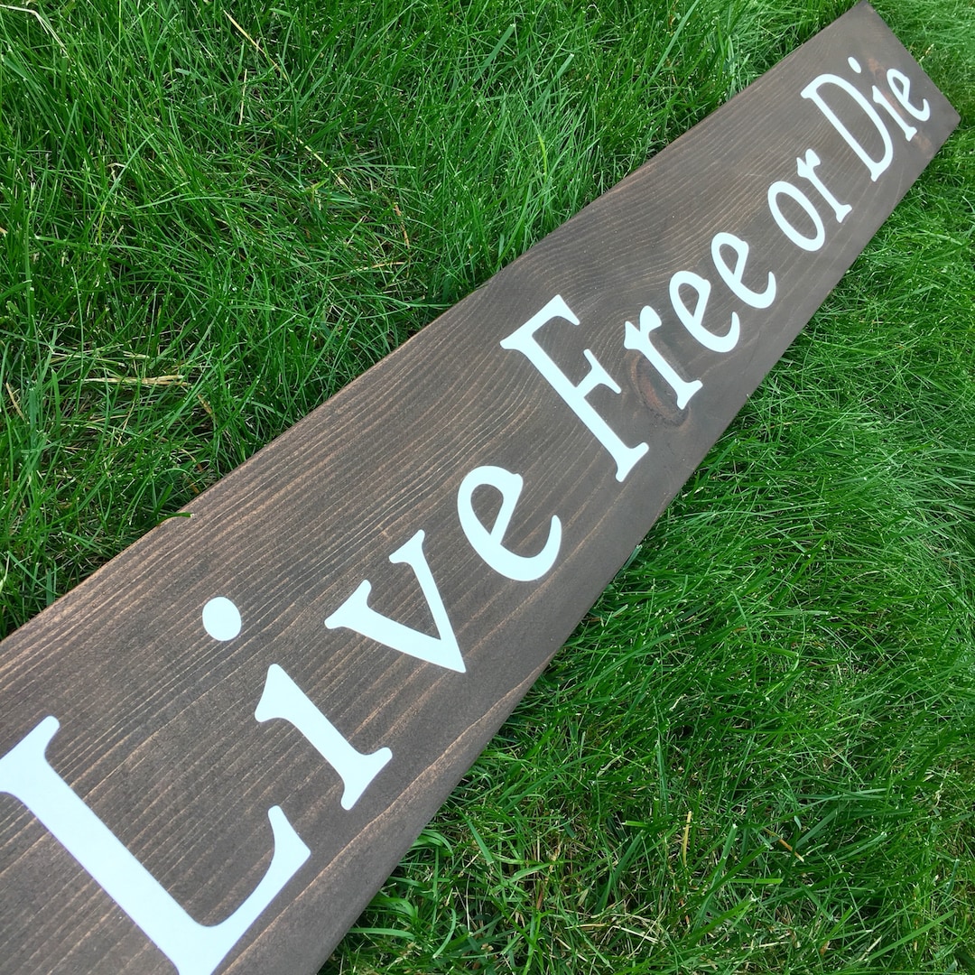 Live Free or Die Sign Board in Multiple Sizes - New Hampshire Sign ...