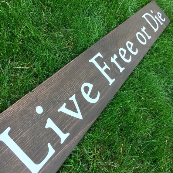 Live Free or Die Sign Board in Multiple Sizes New Hampshire | Etsy