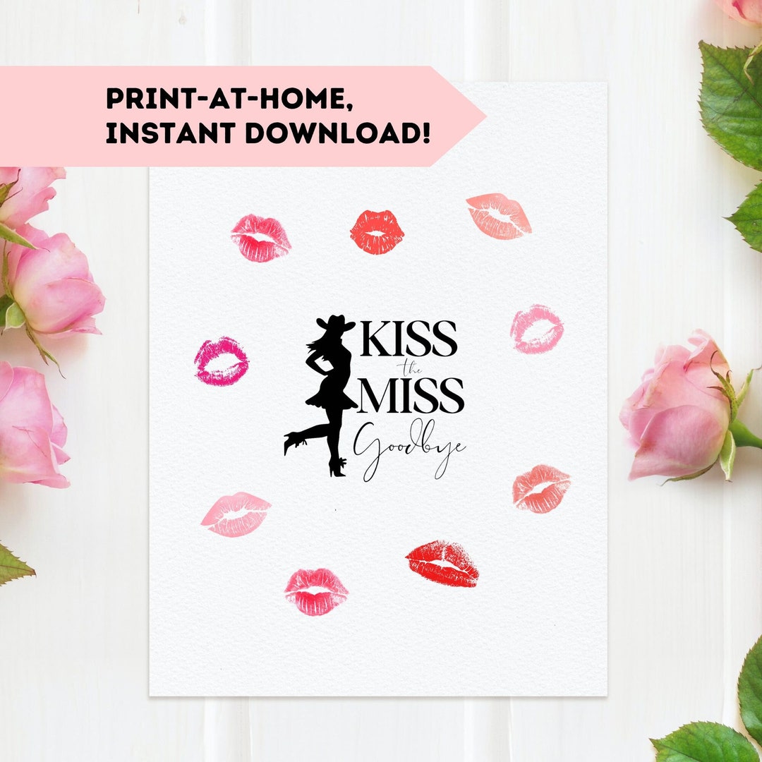 Kiss the Miss Goodbye Printable | Nashville Bachelorette Signs ...