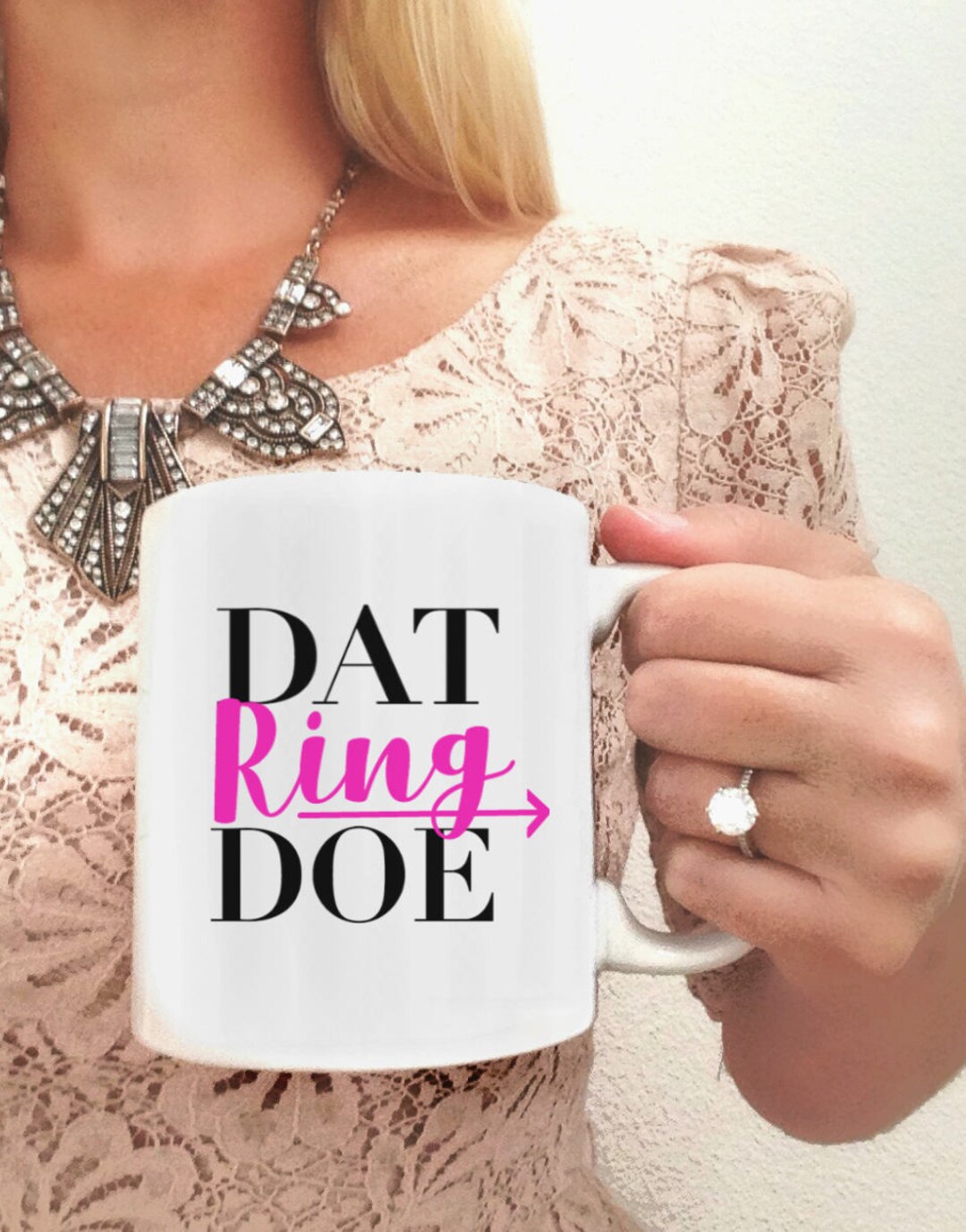 Dat Ring Doe | Just-engaged Gift | Newly Engaged Mug | Future Mrs. Mug ...