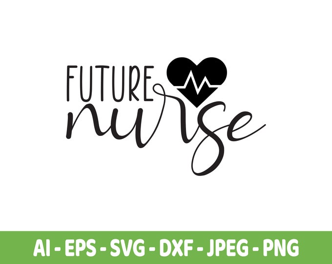 Future Nurse SVG Design, Nurse Life SVG, Nurse Quotes SVG, Nurse Gift ...