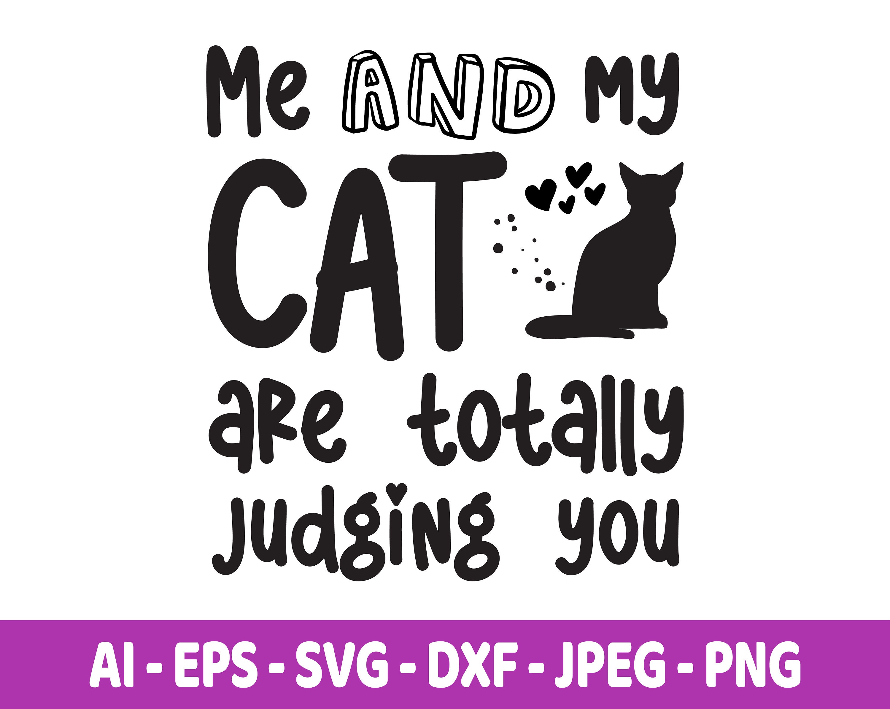 Cat SVG Designs Cat Lover SVG Funny Cat Quotes Sarcastic - Etsy