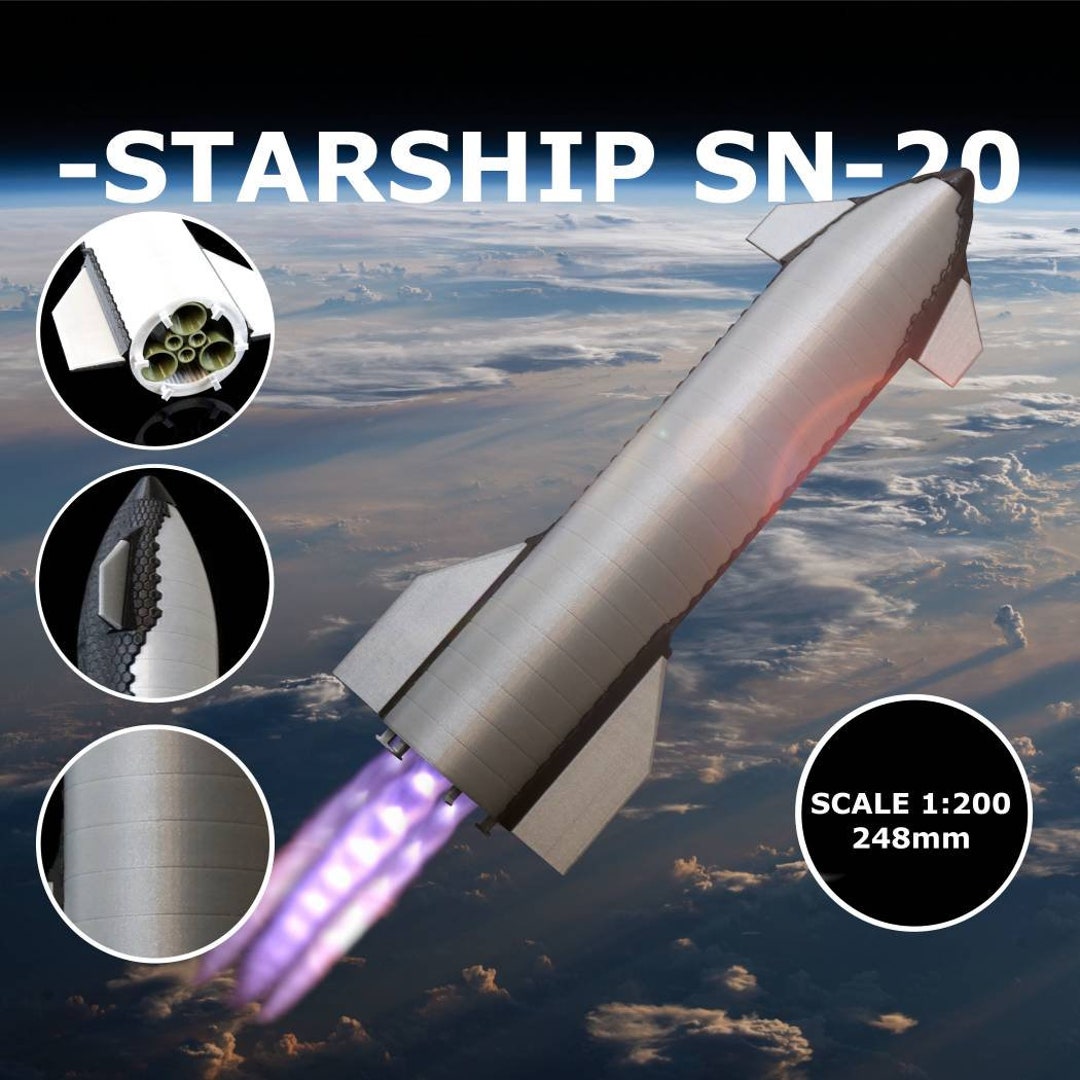 STARSHIP SN20 Spacex Model Kit Scale 1:200 (length Approx 248mm) - Etsy