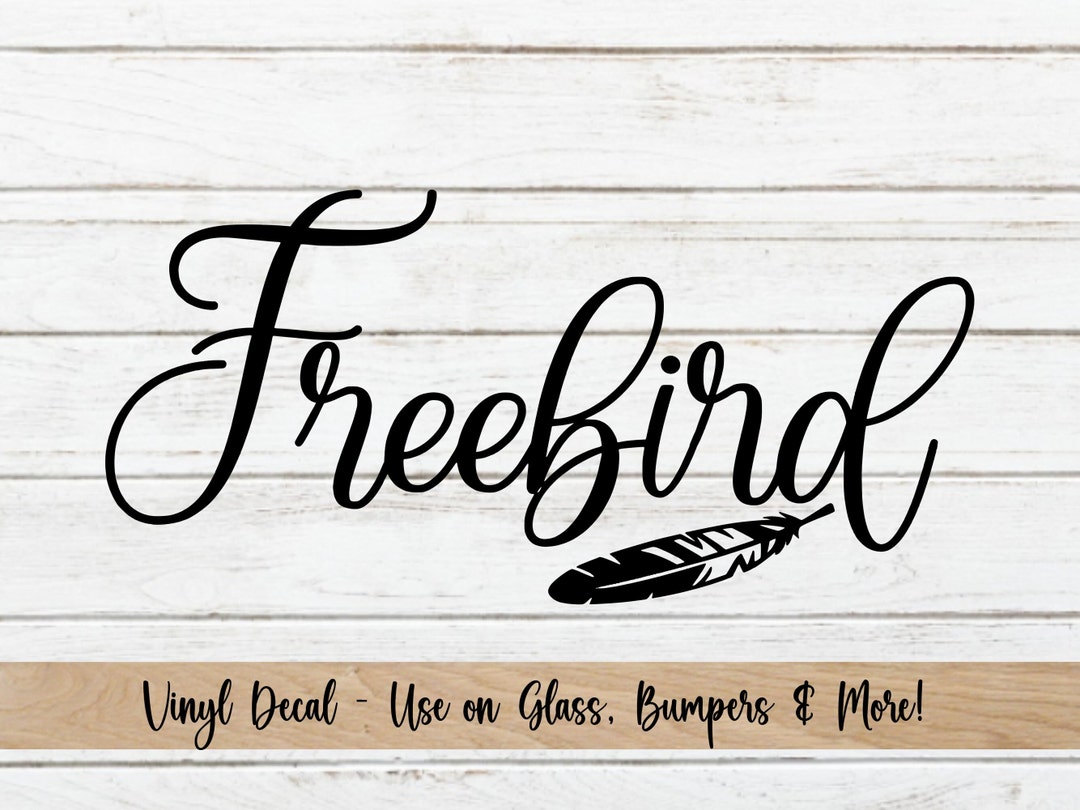 Freebird Decal, Free Bird Sticker, Freedom Sticker, Inspirational Car ...