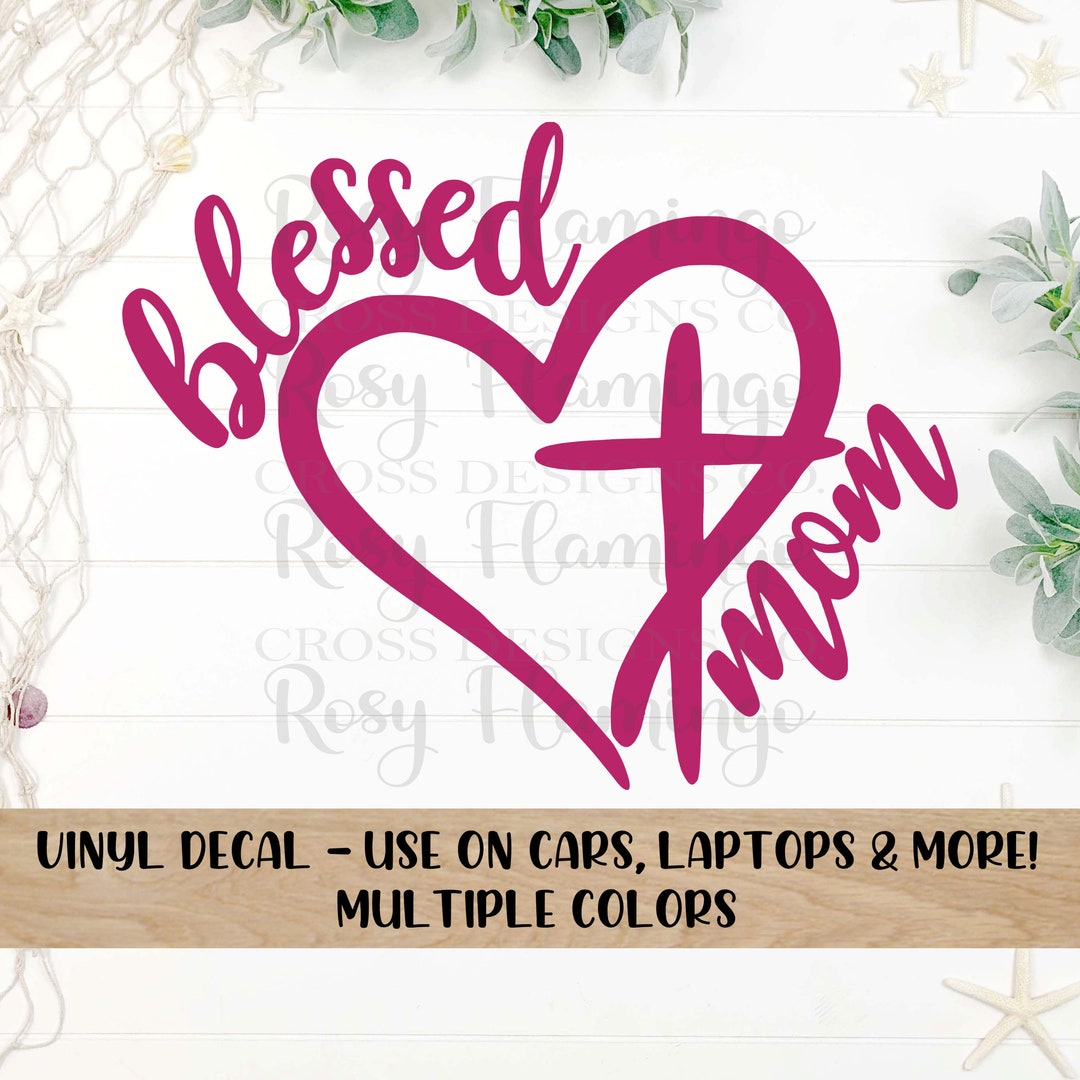 Blessed Mom Decal, Mom Life Decal, Christian Mom Car Decal, Blessed ...