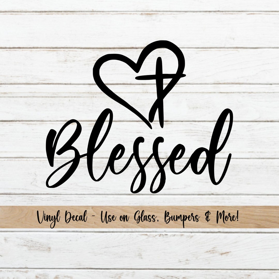 Blessed Sticker Blessed Life Decal Christian Car Decal Cross Car Decal ...