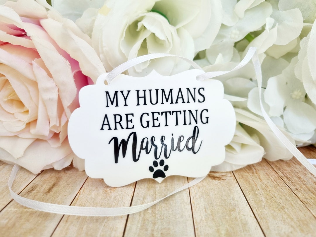 Pet Wedding Sign, Dog Wedding Sign, My Humans Are Getting Married Sign ...