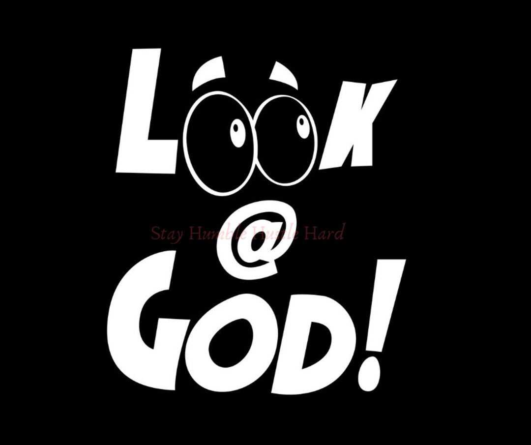Look at God Design Files SVG, PNG, Ai and JPG - Etsy