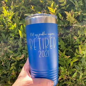 Retirement Themed Insulated Tumbler Laser Engraved-perfect Retirement ...