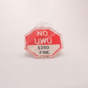 No Uwu Stop Sign Acrylic Pin - Etsy