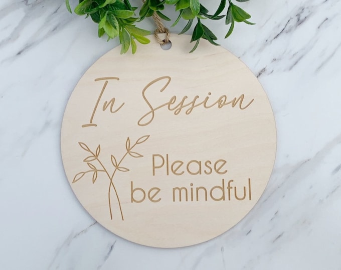 In Session Sign, Engraved Please Be Mindful, Session in Progress, Do ...
