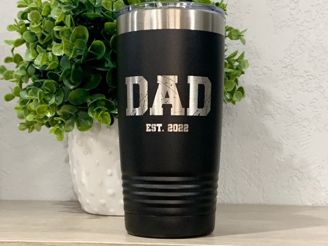 Dad Est 2026 Tumbler, Dad Est Cup, New Dad Tumbler, Engraved 20oz ...