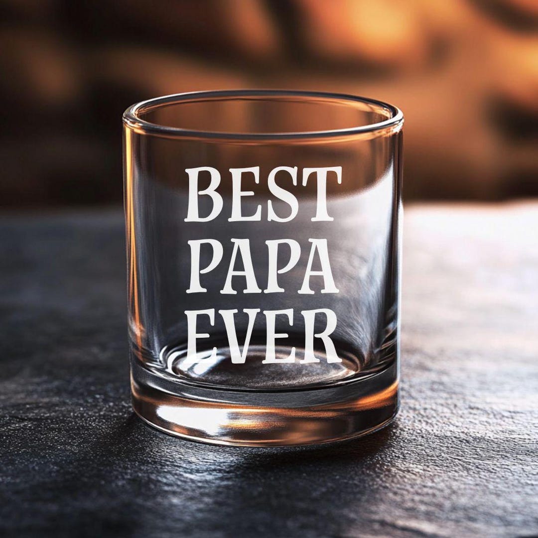 Best Papa Ever Whiskey Glass, New Papa Cup, Father's Day Wine Gift ...