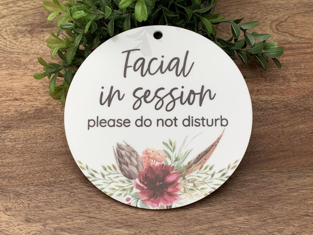 Facial in Session Sign, White Acrylic Sign, Please Do Not Disturb ...
