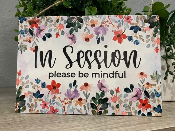 In Session Sign Please Be Mindful Flower Wood Door Sign - Etsy
