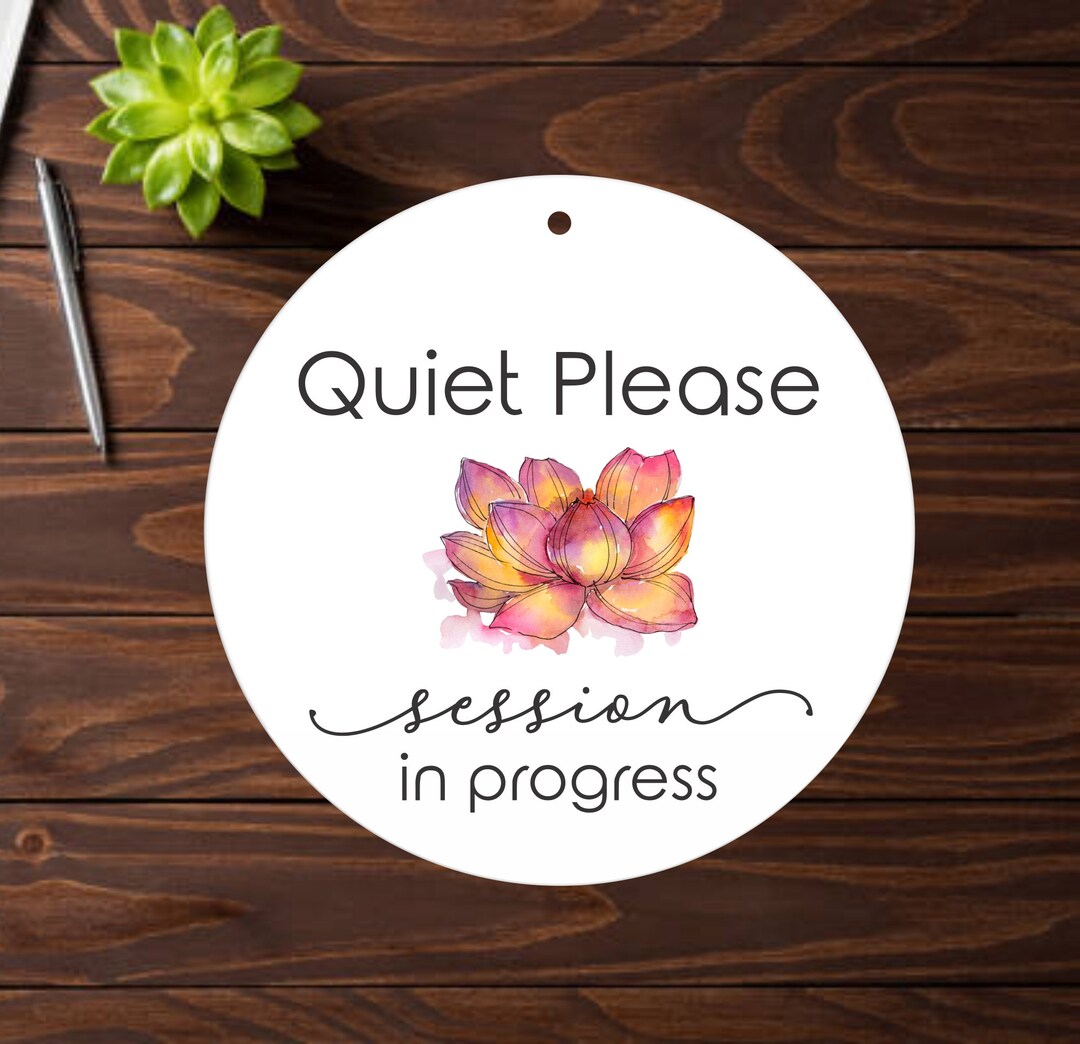 Session in Progress, Quiet Please, Office Sign With Lotus, Do Not ...