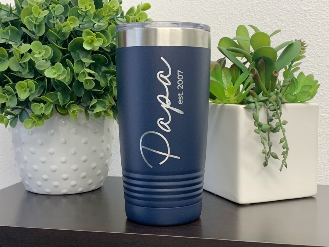 Papa Coffee Cup, Papa Gift, New Papa, Engraved Coffee Tumbler, 20 Oz to ...