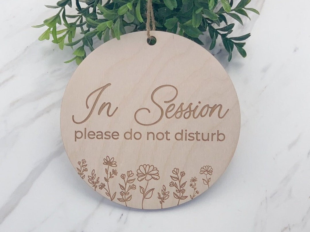 In Session Sign, Wood Engraved Round Door Sign, Session in Progress, Do ...