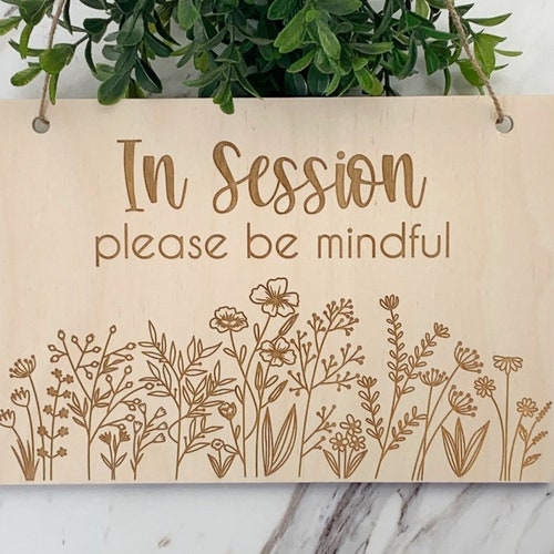 In Session Sign Engraved Please Be Mindful Session in - Etsy