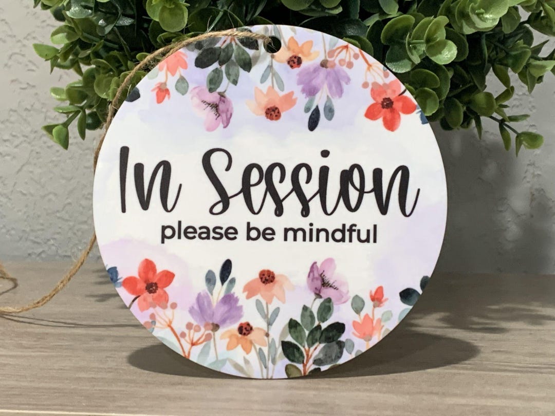 Acrylic in Session Sign, Please Be Mindful, Colorful Flower Wood Door ...