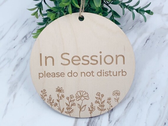 Wood Engraved Round in Session Door Sign Session in Progress - Etsy