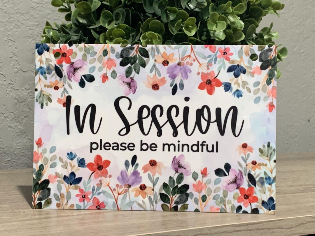 In Session Sign, Please Be Mindful, Flower White Acrylic Door Sign ...
