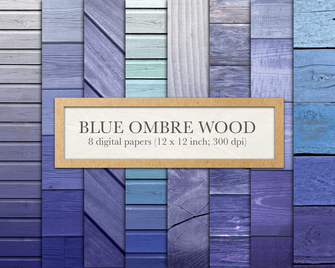 Ombre Wood, Blue Ombre, Digital Paper, Scrapbook Paper, Textures ...