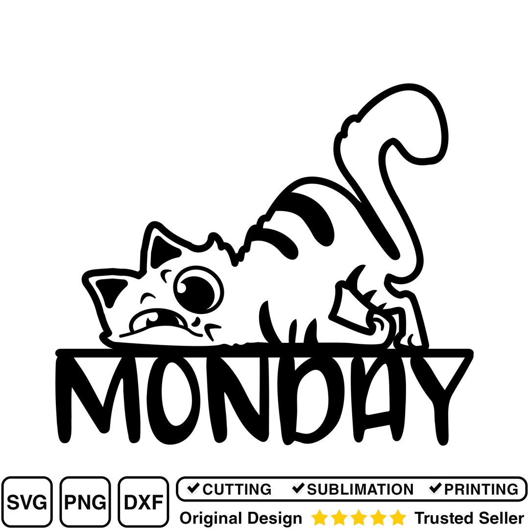 Monday SVG, Sarcastic SVG, Week SVG, Funny Cat Svg, for Cricut, for ...