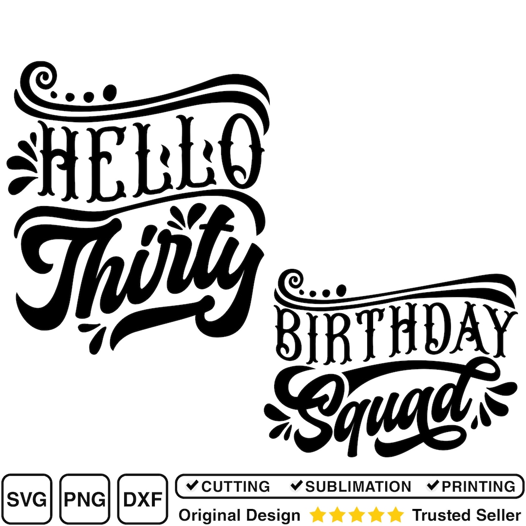 Hello Thirty SVG, 30th Birthday SVG, Birthday Squad SVG, Thirty ...
