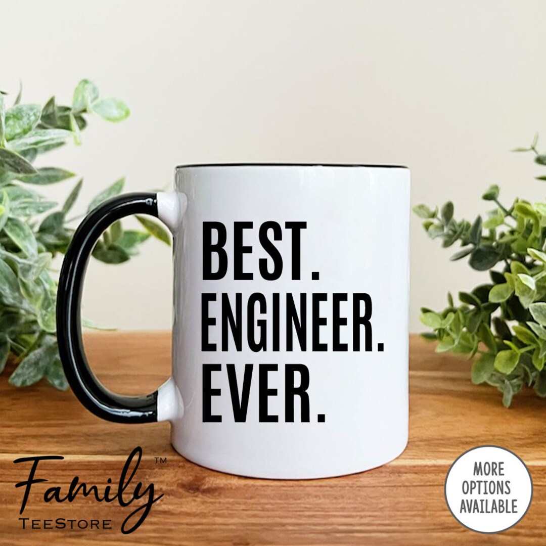 Best Engineer Ever Coffee Mug Engineer Gift Engineer Mug Gift for ...