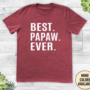 Best Papaw Ever, Unisex Shirt, Papaw Shirt, Gift for Papaw, Father's ...