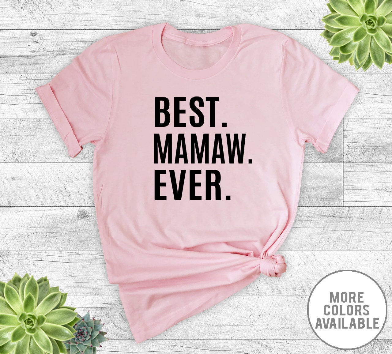 Best Mamaw Ever Unisex T-shirt Mamaw Shirt Mamaw Gift - Etsy