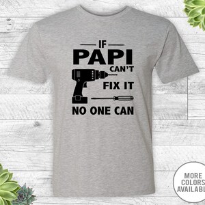 If Papi Can't Fix It No One Can Unisex Shirt Papi Gift - Etsy