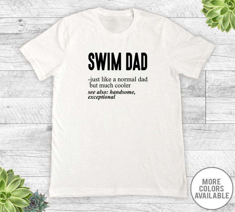 Swim Dad Just Like A Normal Dad... Unisex T-shirt Swim Dad | Etsy