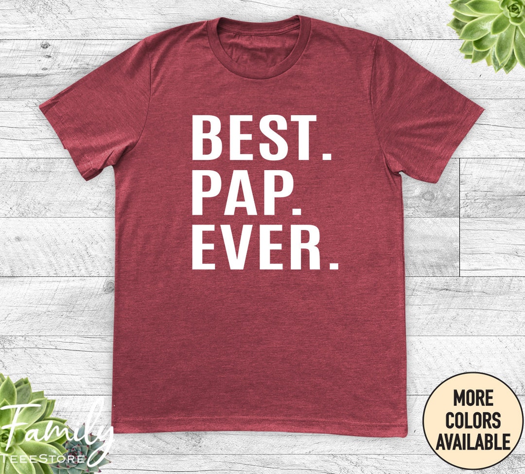 Best Pap Ever, Unisex Shirt, Pap Shirt, Gift for Pap, Father's Day Gift ...