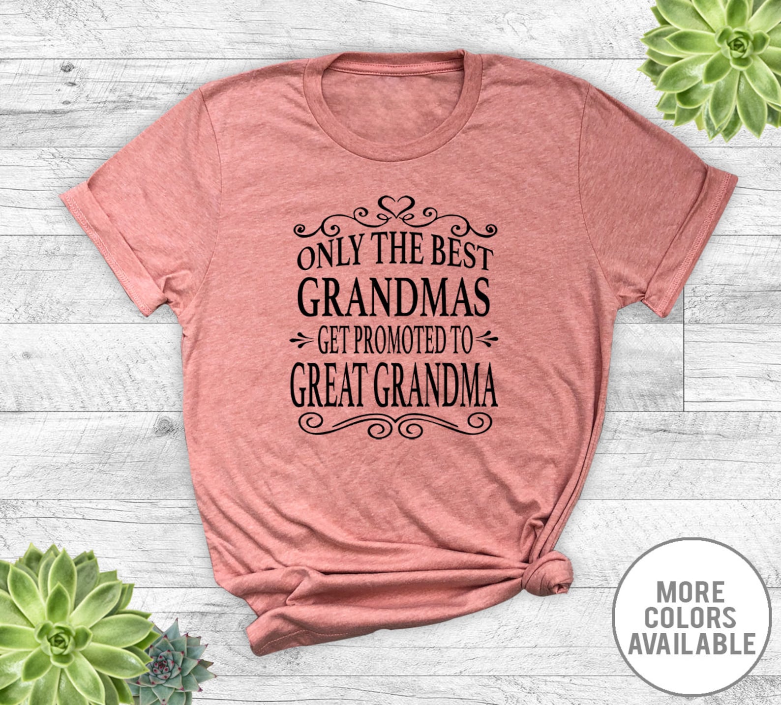 Only The Best Grandmas Get Promoted To Great Grandma Unisex Etsy